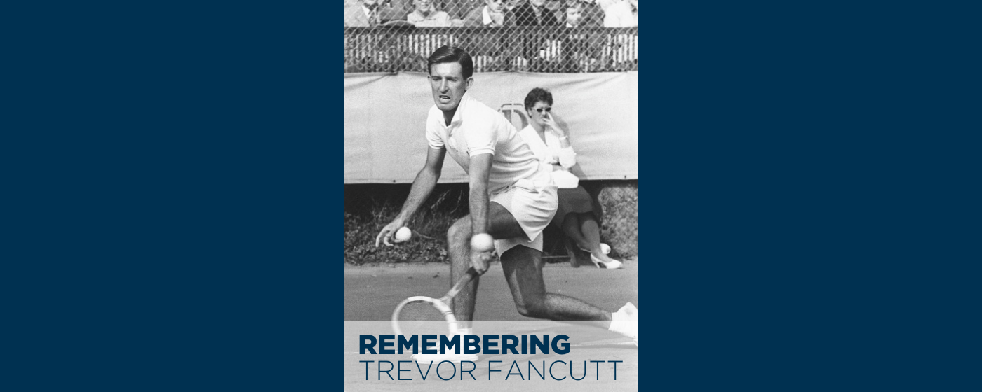 Tribute: Remembering Trevor Fancutt